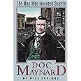 Doc Maynard: The Man Who Invented Seattle: Bill, Speidel: 9780914890072 ...