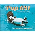 Pup 681: A Sea Otter Rescue Story: Reidy, Jean, Crowley, Ashley ...