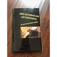 Breakthrough Advertising: eugene m. schwartz: 9780998503509: Amazon.com ...