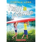 Amazon.com: Half a Chance: 9780545035330: Lord, Cynthia: Books