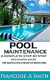 How to Buy and Maintain a Swimming Pool: A Beginner's Guide (More for ...