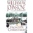 Amazon.com: A Frontier Christmas: 9780786033607: Johnstone, William W ...