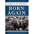 Born Again: Colson, Charles W.: 9781598562514: Amazon.com: Books