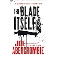 Amazon.com: The Blade Itself (The First Law Trilogy, 1): 9780316387316 ...