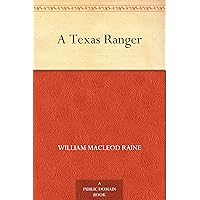 A Texas Ranger - Kindle edition by Raine, William MacLeod. Literature ...