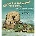 Quiero a mi Mama Porque (I Love my Mommy Because Eng/Span ed): Gaylord ...