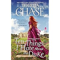 Ten Things I Hate About the Duke: A Difficult Dukes Novel (Difficult Dukes, 2): Chase, Loretta ...