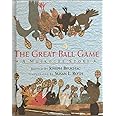 The Great Ball Game: A Muskogee Story: Bruchac, Joseph, Roth, Susan L ...