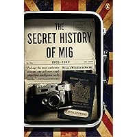 The Secret History of MI6: 1909-1949: Jeffery, Keith: 9780143119999: Amazon.com: Books