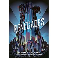 Amazon.com: Renegades (Renegades, 1): 9781250044662: Meyer, Marissa: Books