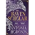 The Raven Scholar: Antonia Hodgson: 9781529339901: Amazon.com: Books