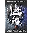 Amazon.com: Bright Smoke, Cold Fire (Bright Smoke, Cold Fire, 1 ...