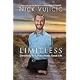 Limitless: Devotions for a Ridiculously Good Life: Vujicic, Nick: 9780307730916: Amazon.com: Books