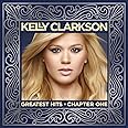 Kelly Clarkson - Greatest Hits - Chapter One - Amazon.com Music