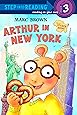 Arthur in New York (Step into Reading): Marc Brown: 9780375829765 ...