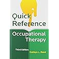 Quick Reference to Occupational Therapy: 9781416405450: Medicine ...