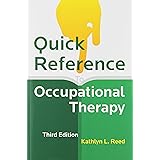Quick Reference to Occupational Therapy: 9780944480809: Medicine ...