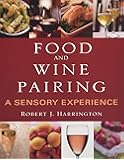 The Food & Wine Guide to Perfect Pairings: 150 Delicious Recipes ...