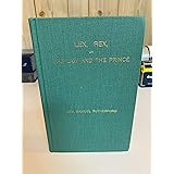 Lex, Rex, or the Law and the Prince: A Dispute for the Just Prerogative ...