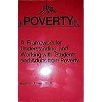 A Framework for Understanding Poverty; A Cognitive Approach (Out of Print): Ruby K. Payne ...
