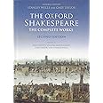 William Shakespeare: The Complete Works: Wells, Stanley, Taylor, Gary ...