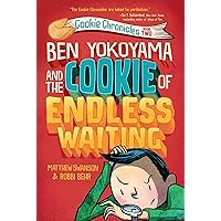 Ben Yokoyama and the Cookie of Endless Waiting (Cookie Chronicles ...