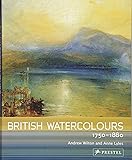 The Great Age of British Watercolours 1750-1880 (Art & Design): Andrew ...