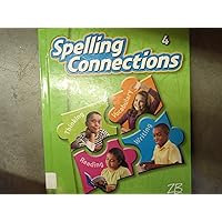 Spelling Connections Grade 4 Student Edition: Zaner-Bloser ...