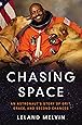 Chasing Space: An Astronaut's Story of Grit, Grace, and Second Chances ...