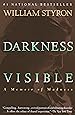 Darkness Visible: A Memoir of Madness: Styron, William: 9780679736394: Amazon.com: Books