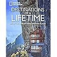 Destinations of a Lifetime: 225 of the World's Most Amazing Places: National Geographic ...
