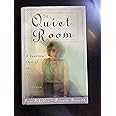 The Quiet Room: A Journey Out of the Torment of Madness: Schiller, Lori ...