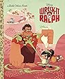 Wreck-It Ralph 2 Little Golden Book (Disney Wreck-It Ralph 2): Nancy ...