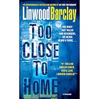 Amazon.com: Too Close to Home: A Thriller: 9780553590432: Barclay ...