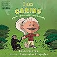 I am Caring: A Little Book about Jane Goodall (Ordinary People Change ...