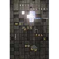 We All Fall Down: Walters, Eric: 9780385661928: Amazon.com: Books