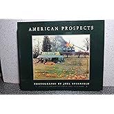 Joel Sternfeld: American Prospects: Anne Tucker, Kerry Brougher, Andy ...