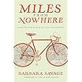 Miles from Nowhere: A Round the World Bicycle Adventure: Savage ...