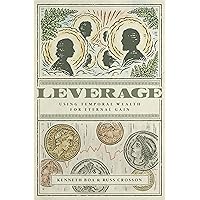 Amazon.com: Leverage: Using Temporal Wealth for Eternal Gain eBook ...