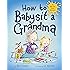 How to Babysit a Grandpa (How To...relationships) - Kindle edition by Jean Reagan, Lee Wildish ...