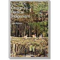 Julia Watson: Lo-Tek; Design by Radical Indigenism: Watson, Julia ...