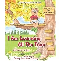 I Am Learning All the Time: Rain Perry Fordyce, Rain Fordyce, Audrey ...