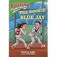 Ballpark Mysteries #10: The Rookie Blue Jay: Kelly, David A., Meyers ...
