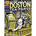The Boston Tea Party (Graphic History): Doeden, Matt, Barnett, Charles ...