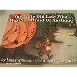The Little Old Lady Who Was Not Afraid of Anything: Linda D. Williams ...