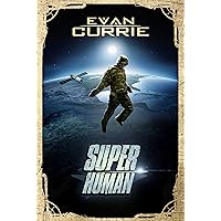 Amazon.com: Superhuman eBook : Currie, Evan: Kindle Store