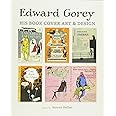 Amazon.com: Edward Gorey: His Book Cover Art and Design: 9780764971471 ...