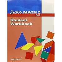 Saxon Math, Grade 2, Part 1: Student Workbook: Nancy Larson ...