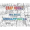 The Crap Hound Big Book of Unhappiness: Tejaratchi, Sean: 9781627310857 ...