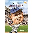 Who Was Babe Ruth? by Holub, Joan